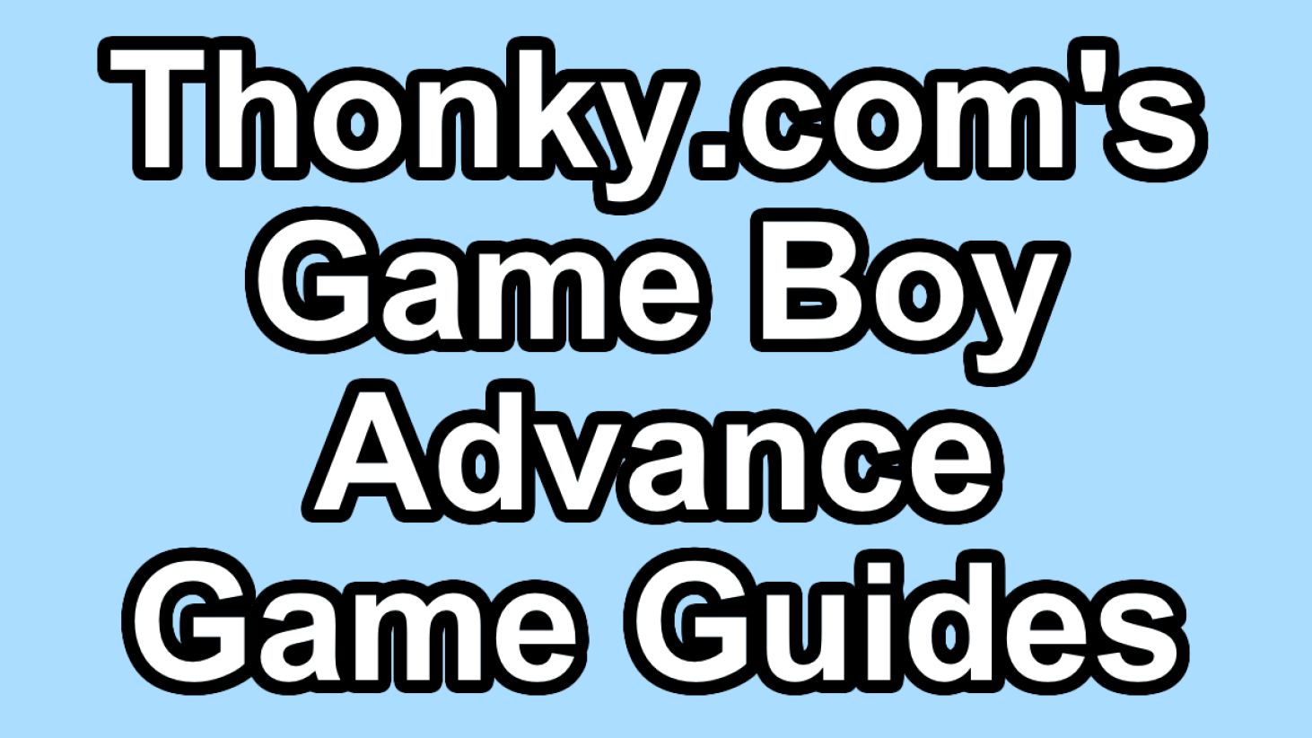 Game Boy Advance Game Guides Game Guides By Platform