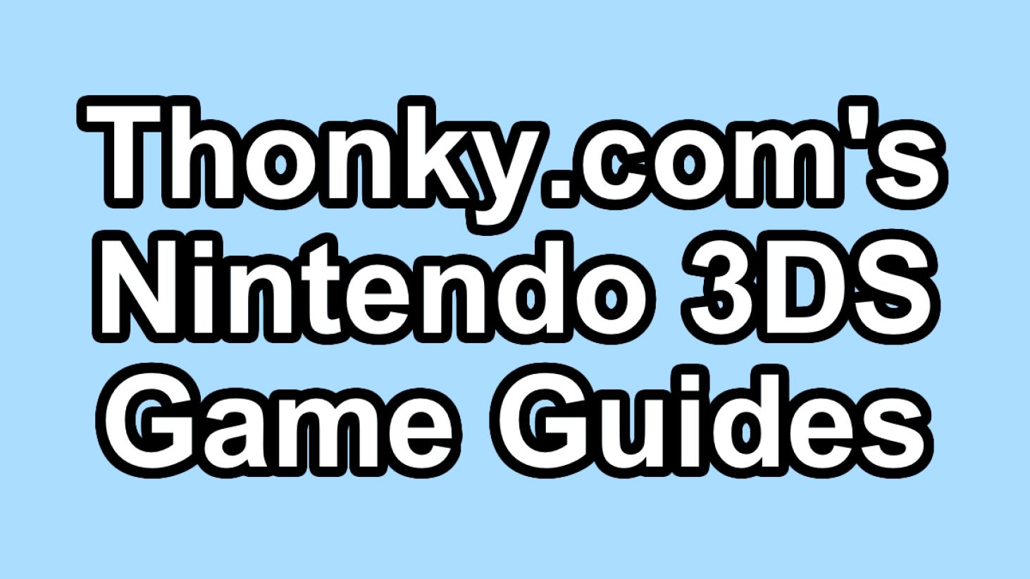 Nintendo 3DS Game Guides - Game Guides by Platform