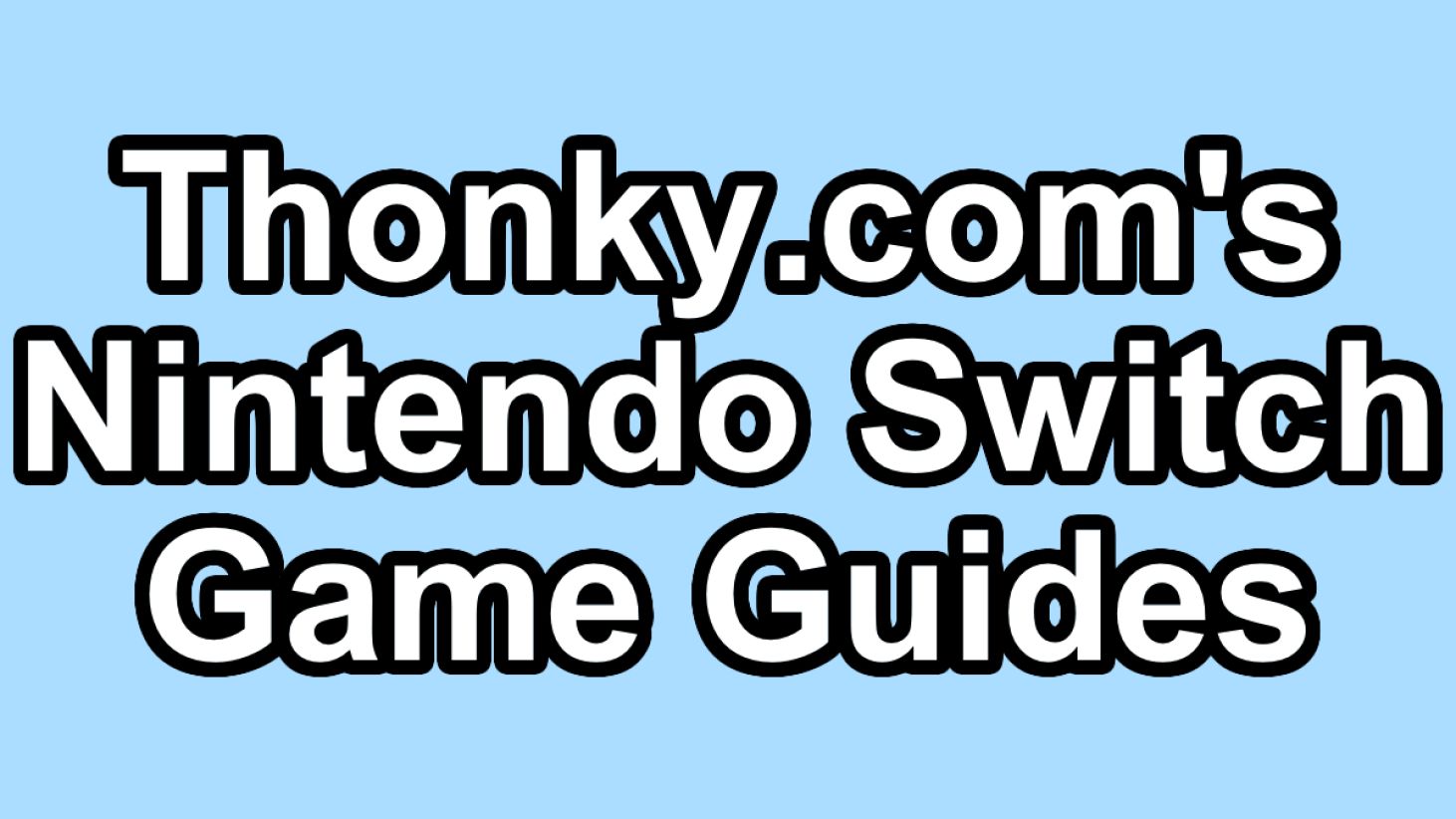 Nintendo Switch Game Guides - Game Guides by Platform
