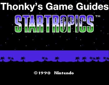 StarTropics Walkthrough - Thonky Game Guides