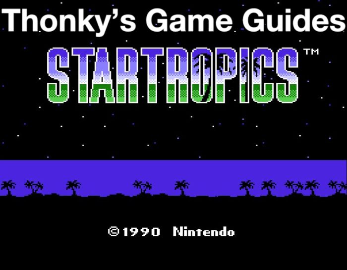 StarTropics Walkthrough - Thonky Game Guides