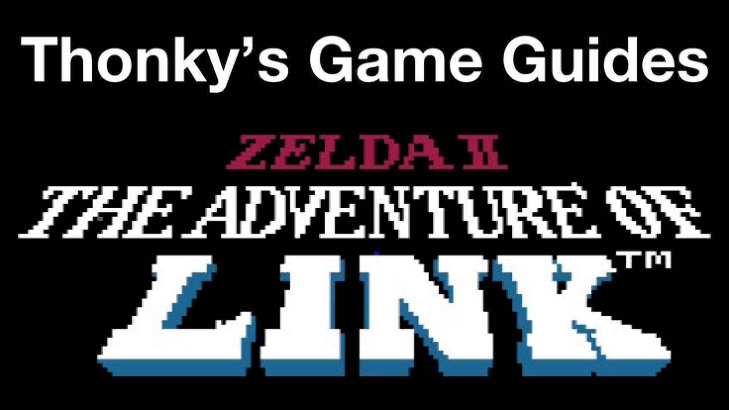 Zelda II: The Adventure of Link Walkthrough - Thonky Game Guides